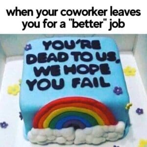50 Funny Coworker Memes To Share With Work Friends 50 Funny Coworker Memes To Share With Work Friends