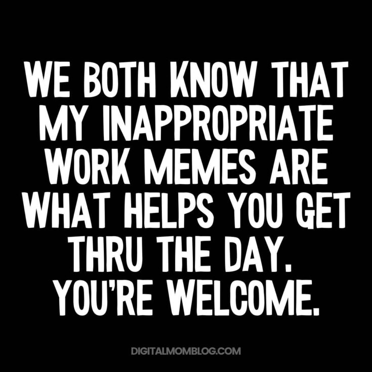 20+ Inappropriate Work Memes For The Underpaid And Overworked