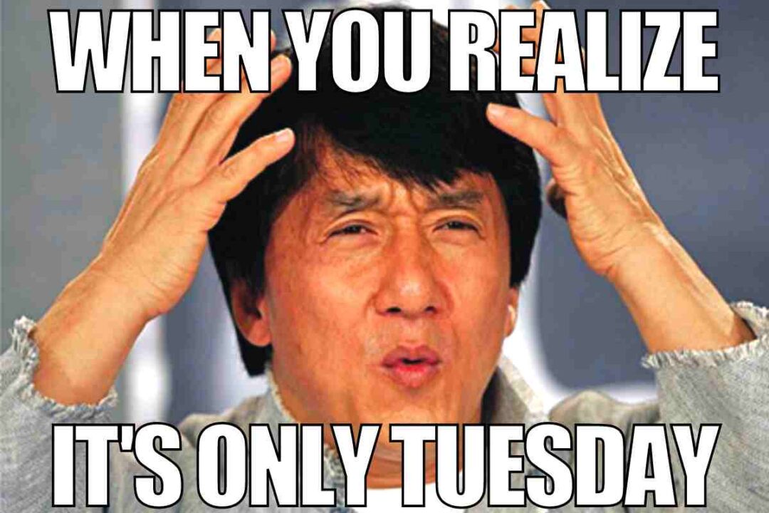 These 25 Tuesday Memes Are Here To Get You To Wednesday