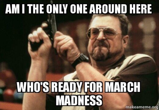 Best March Madness Memes About Basketball And The Final 4