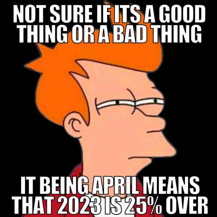Hilarious April Memes 2023 To Get You Through The Month