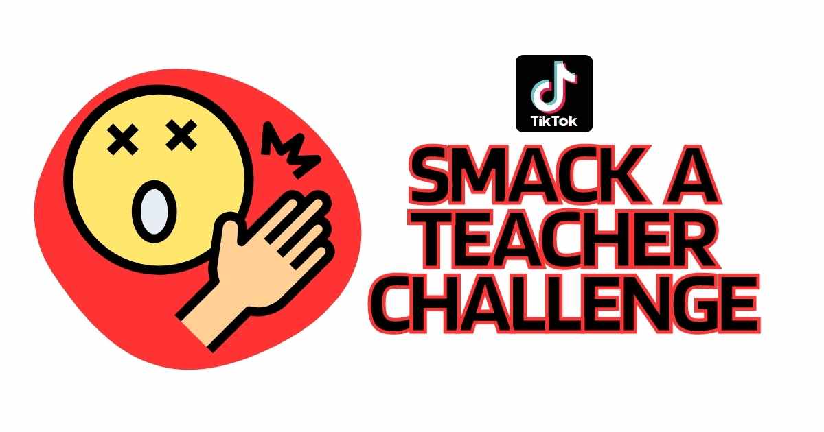 Smack A Teacher TikTok Challenge - October 2021 - For Real?