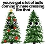 25 Hilarious Christmas Tree Memes That Are Fir-Real Funny