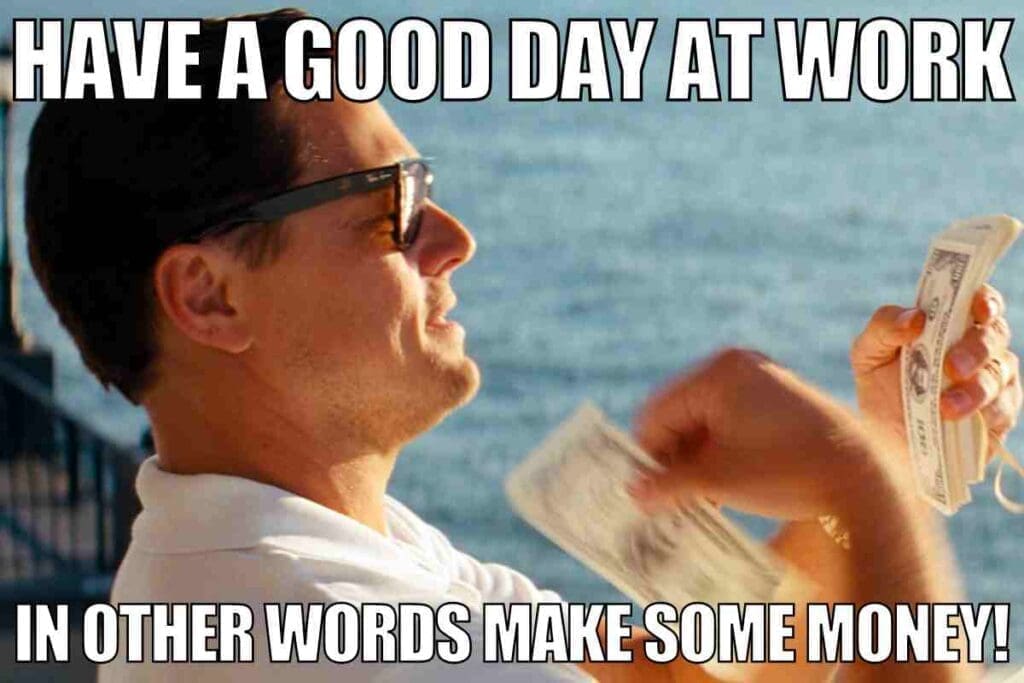 35 Have A Great Day Memes That’ll Put You In A Good Mood Fast