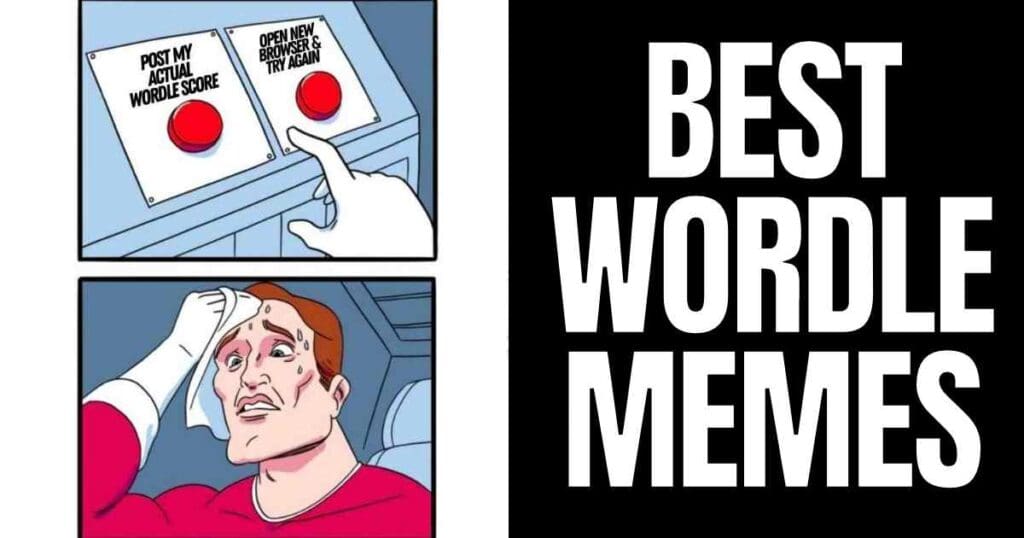 19 Best Wordle Memes To Share With Your Word Game Friends