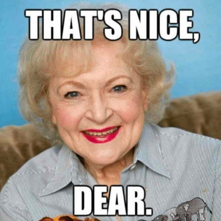 20+ Funny Betty White Memes That Are Funnier Than Ever