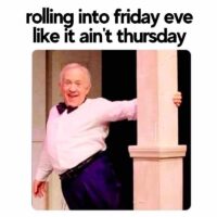 20 Hilarious Friday Eve Memes To Kickstart The Weekend Early