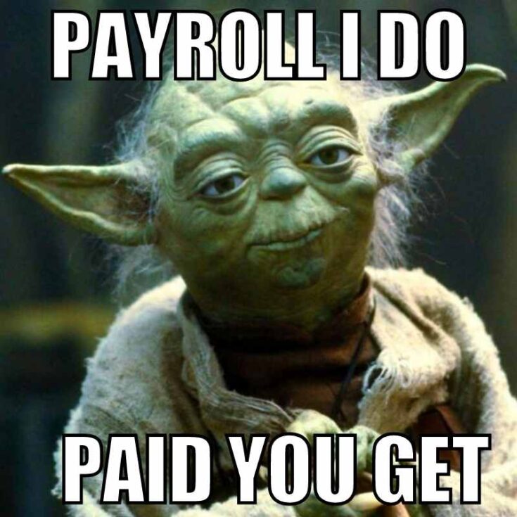 25 Hilarious Payroll Memes For Laughs Until Payday 25 Hilarious Payroll Memes For Laughs Until Payday