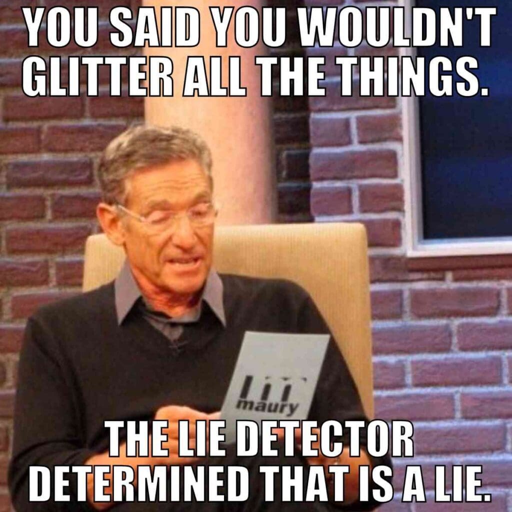 15 Sparkle And Shiny Glitter Memes To Brighten Your Day