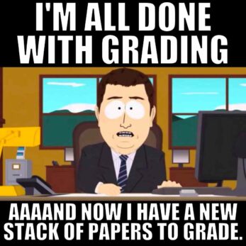 10 Grading Memes For Teachers Hanging On By A Red Pen