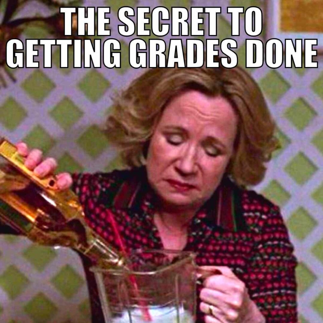 10 Grading Memes For Teachers Hanging On By A Red Pen