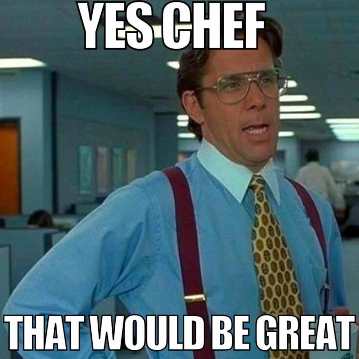 Order Up: The Best Yes Chef Memes To Spice Up Your Day