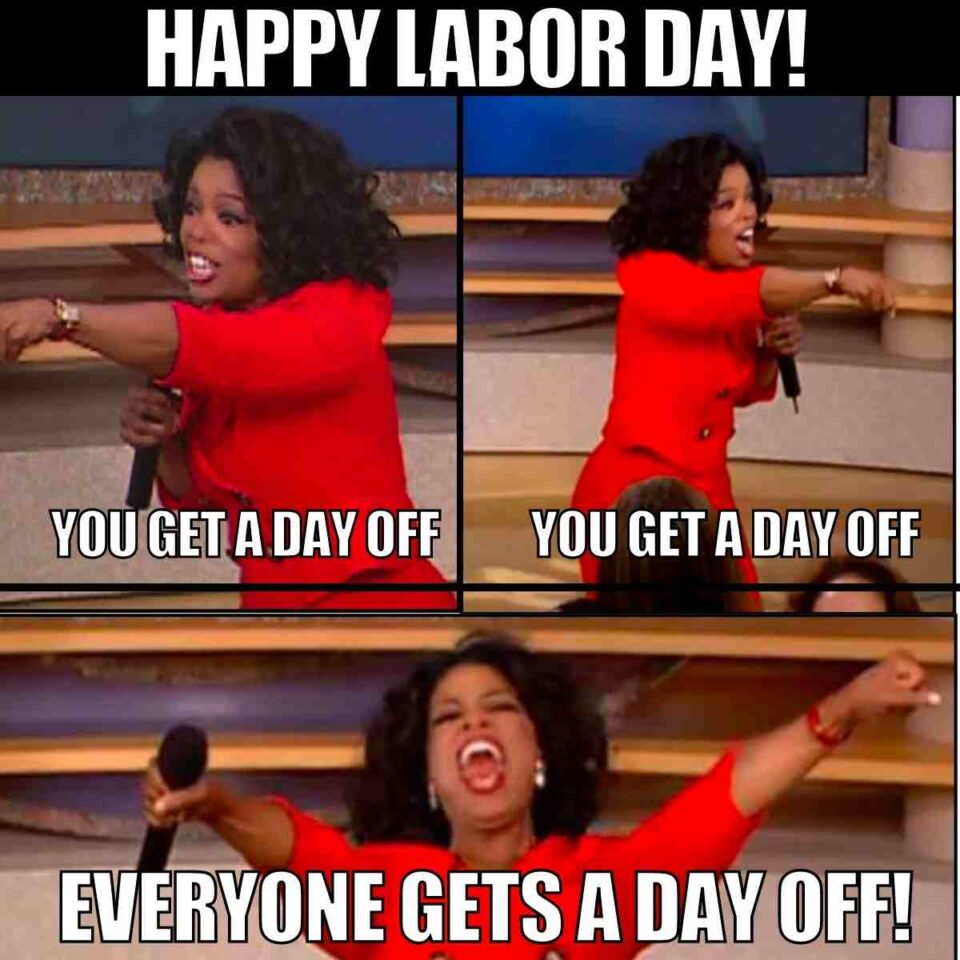 20 Funniest Labor Day Memes To Celebrate Not Working