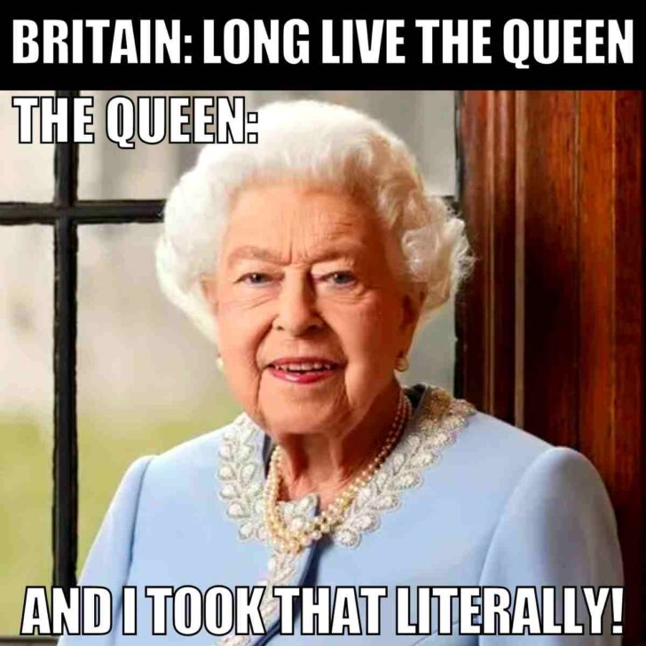 21 Best Queen Elizabeth Memes Quotes And Images In Memory Of Her Majesty