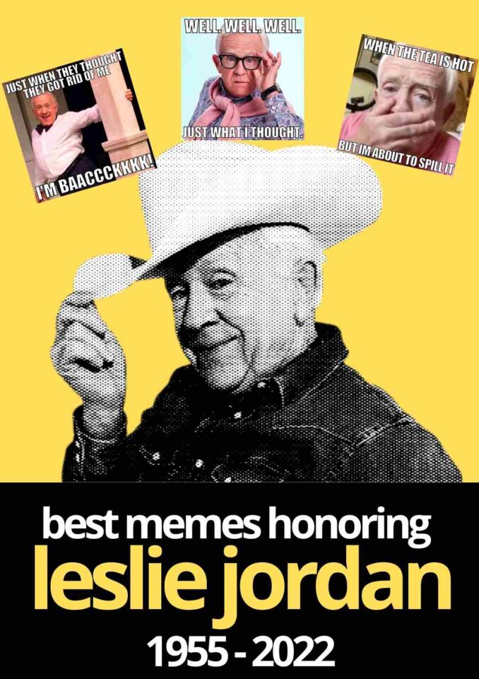 Leslie Jordan Memes Rest In Peace Funny Man 1955-2022