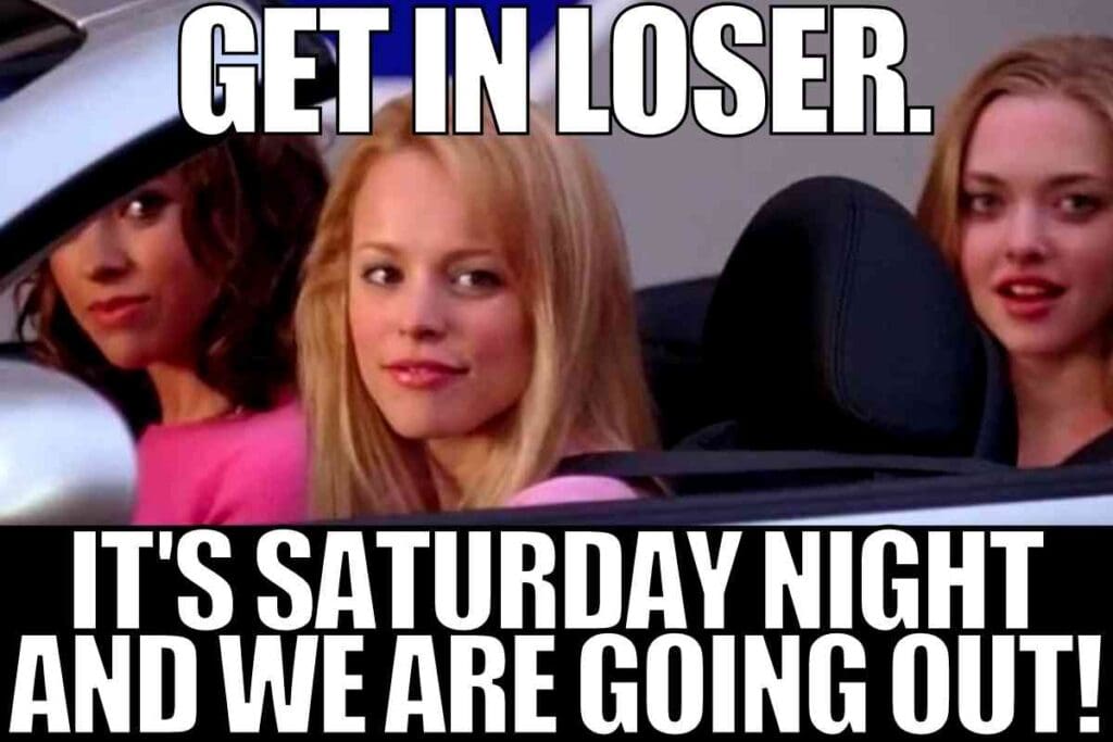50 Awesome Saturday Memes To Supercharge Your Weekend Vibes
