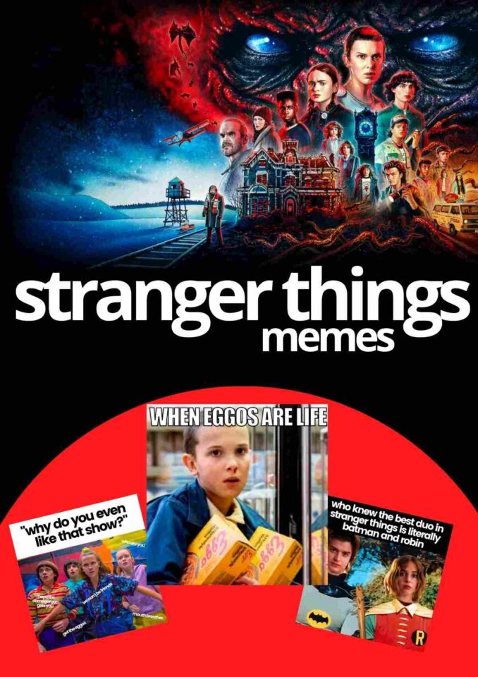 75 Stranger Things Memes That Perfectly Sum Up The Show