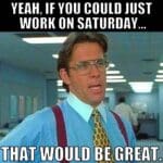 50 Awesome Saturday Memes To Supercharge Your Weekend Vibes