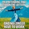 25 Best Lottery Memes About Winning The Jackpot