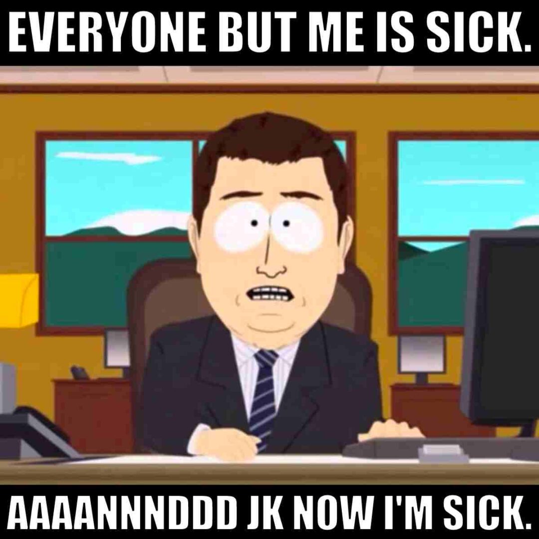 25 Best Sick Memes: A Hilarious Prescription for Laughter!