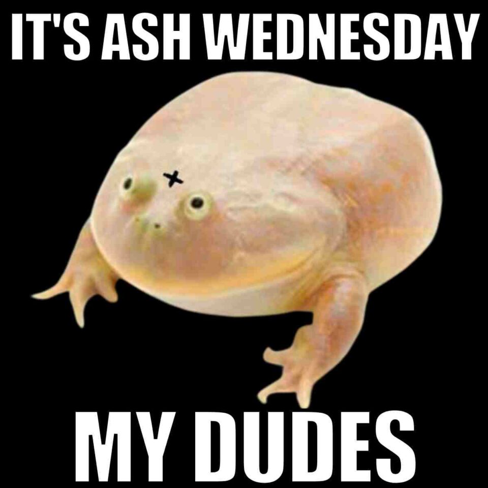 Best Ash Wednesday Memes That’ll Have You Laughing Into Lent
