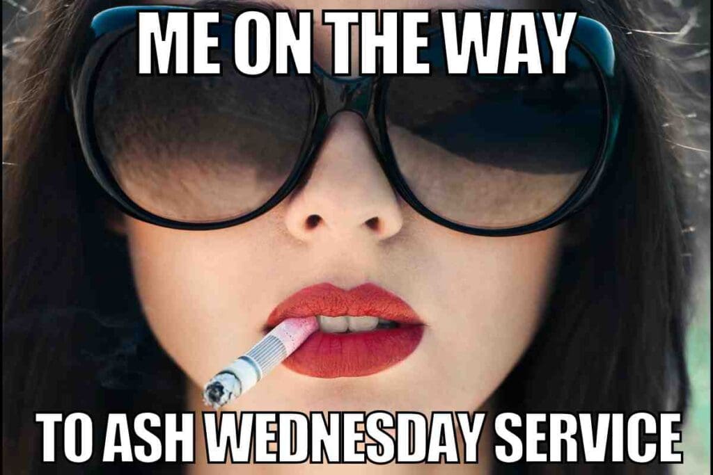 Best Ash Wednesday Memes That’ll Have You Laughing Into Lent