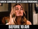 50 Funny Good Morning Memes To Wake Up Your Sense Of Humor