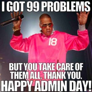 Best Administrative Professionals Day Memes For Sharing