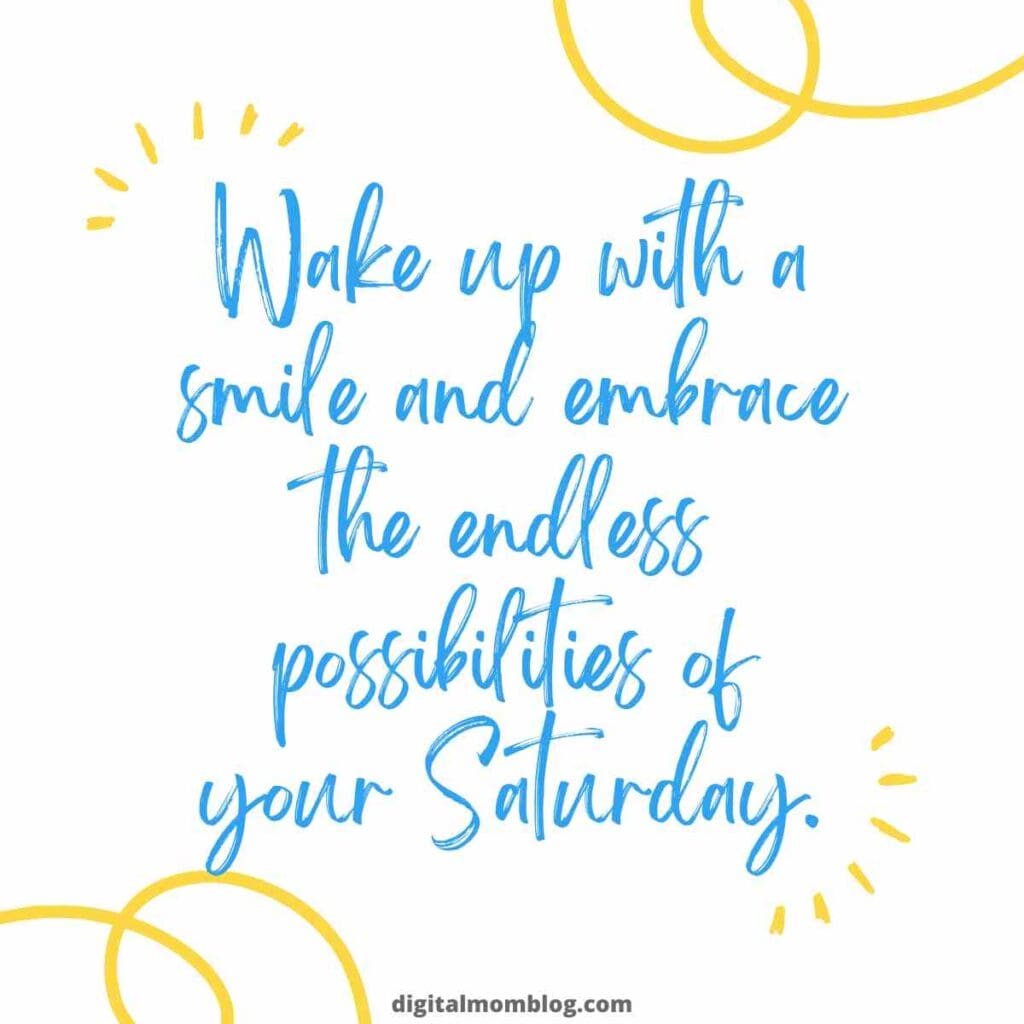 101 Best Saturday Quotes To Inspire A Relaxing Weekend