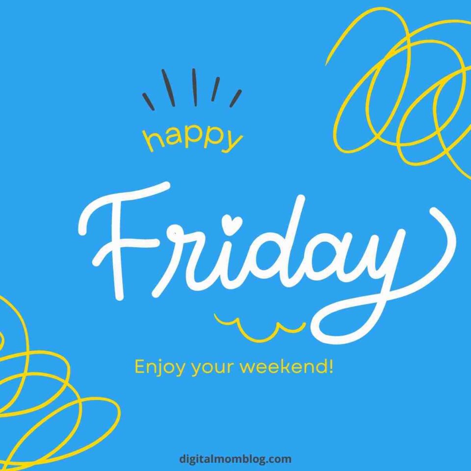 105 Friday Quotes to Celebrate the End of the Week