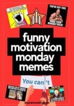 30 Awesome Monday Motivation Memes to Get You Going
