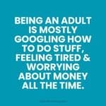 55 Adulting Memes - Hilarious Truths About Being a Grown Up