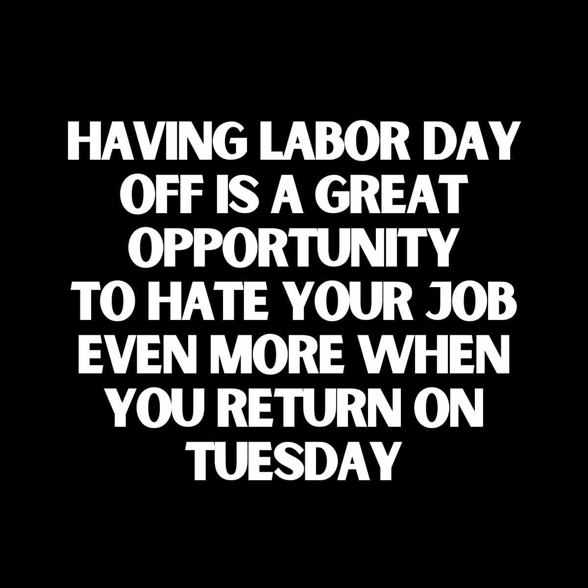 20 Funniest Labor Day Memes To Celebrate Not Working