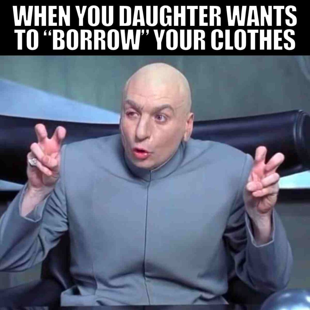30 Hilarious Daughter Memes About Parenting Girls