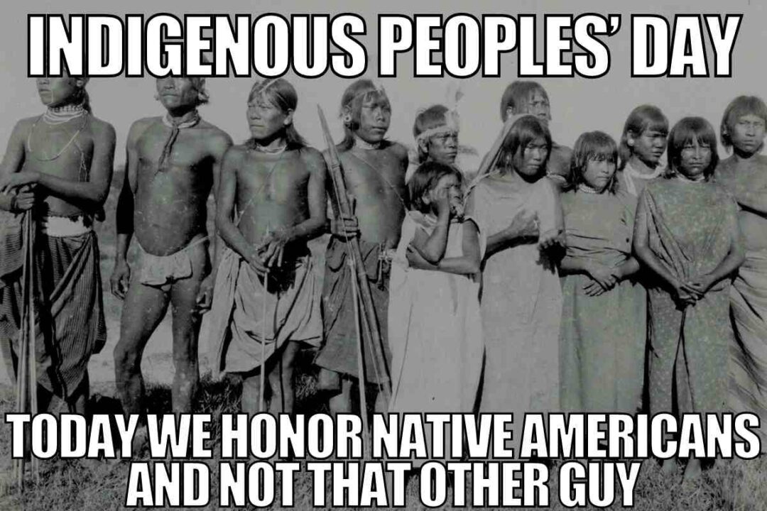 15 Funny Indigenous Peoples Day Memes That Speak Truth