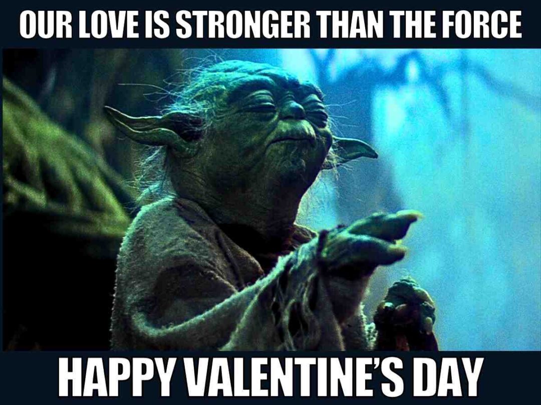 15 Best Star Wars Valentines Memes For Star Crossed Lovers