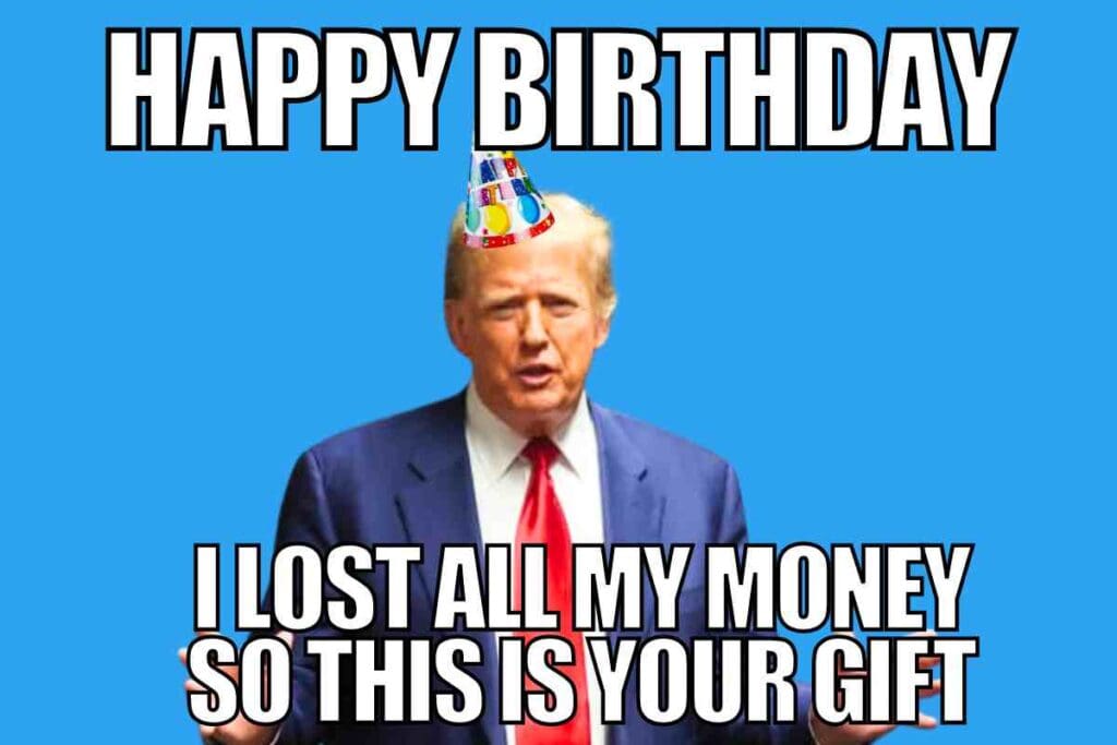 Top 10 Donald Trump Birthday Memes That Will Make You Laugh