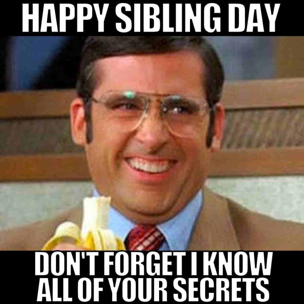 Sibling Day Memes: Because No One Gets You Like Your Sibling