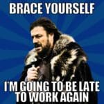 12 Late To Work Memes That Show The Struggle Is Real