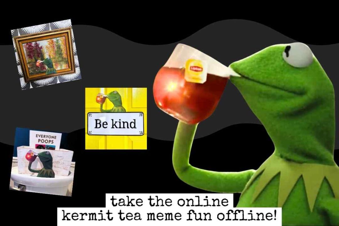 Free Printable Kermit Tea Meme Template: Sip And Share