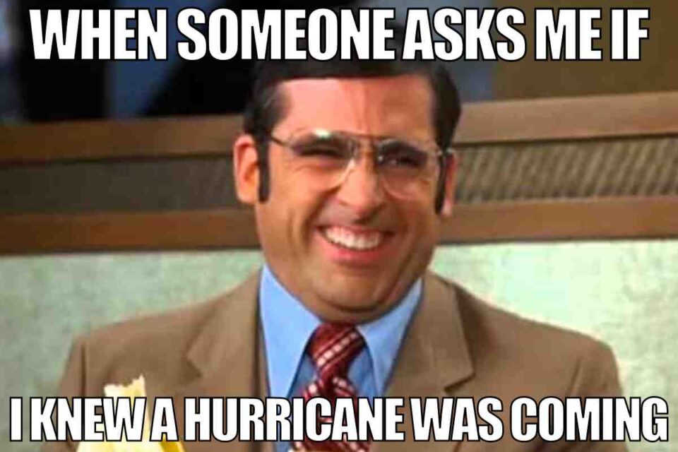 Top 15 Hurricane Watch Memes To Get You Through The Storm