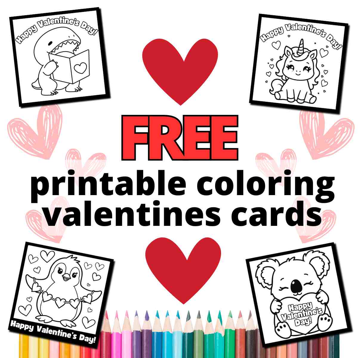 4 Free Printable Coloring Valentines Cards – Fun & Creative DIY For Kids!